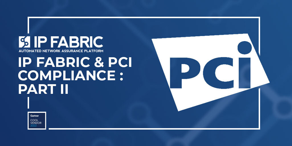 IP Fabric and PCI Compliance - Part 2: Limiting audit scope - IP Fabric