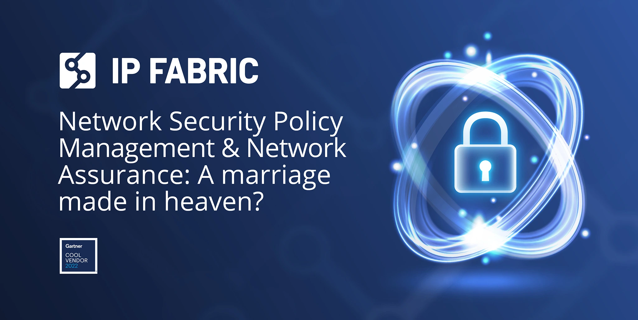 NSPM & Network Assurance: A Marriage Made in Heaven? - IP Fabric
