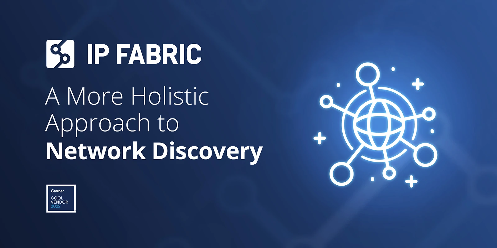 A Holistic Approach to Network Discovery - IP Fabric
