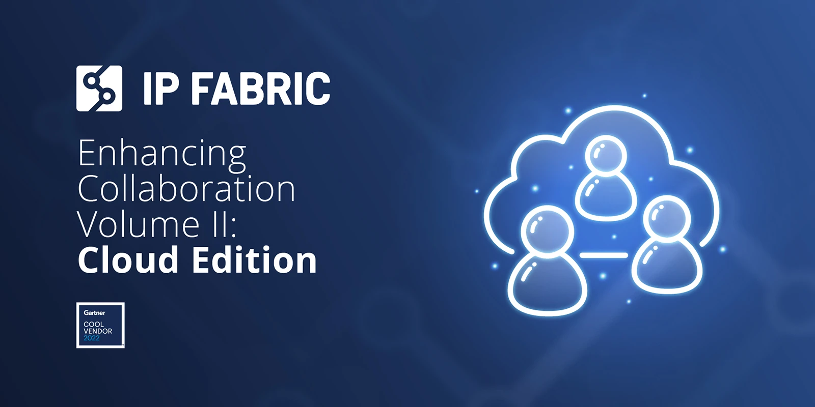 Enhancing Collaboration Volume II: Cloud Edition - IP Fabric