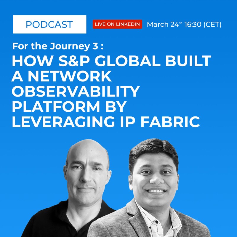 How S&P Global built a Network Observability Platform by leveraging IP ...