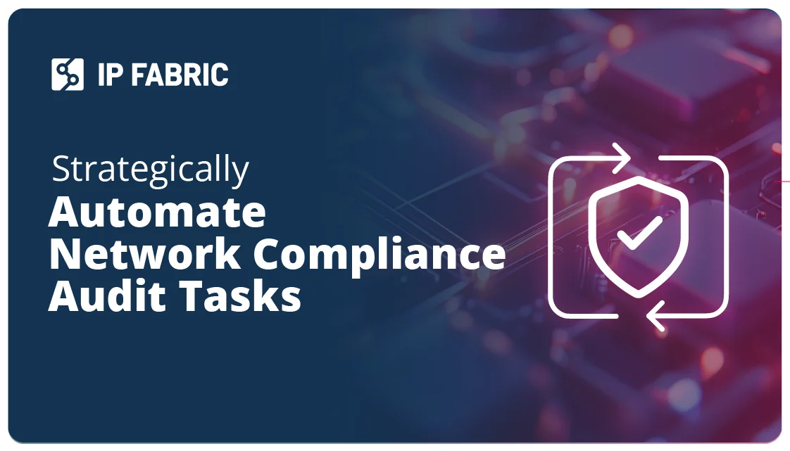 IP Fabric - Automate Network Compliance Audit Prep