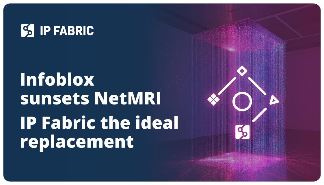 Looking for a NetMRI Alternative? Infoblox Certifies IP Fabric