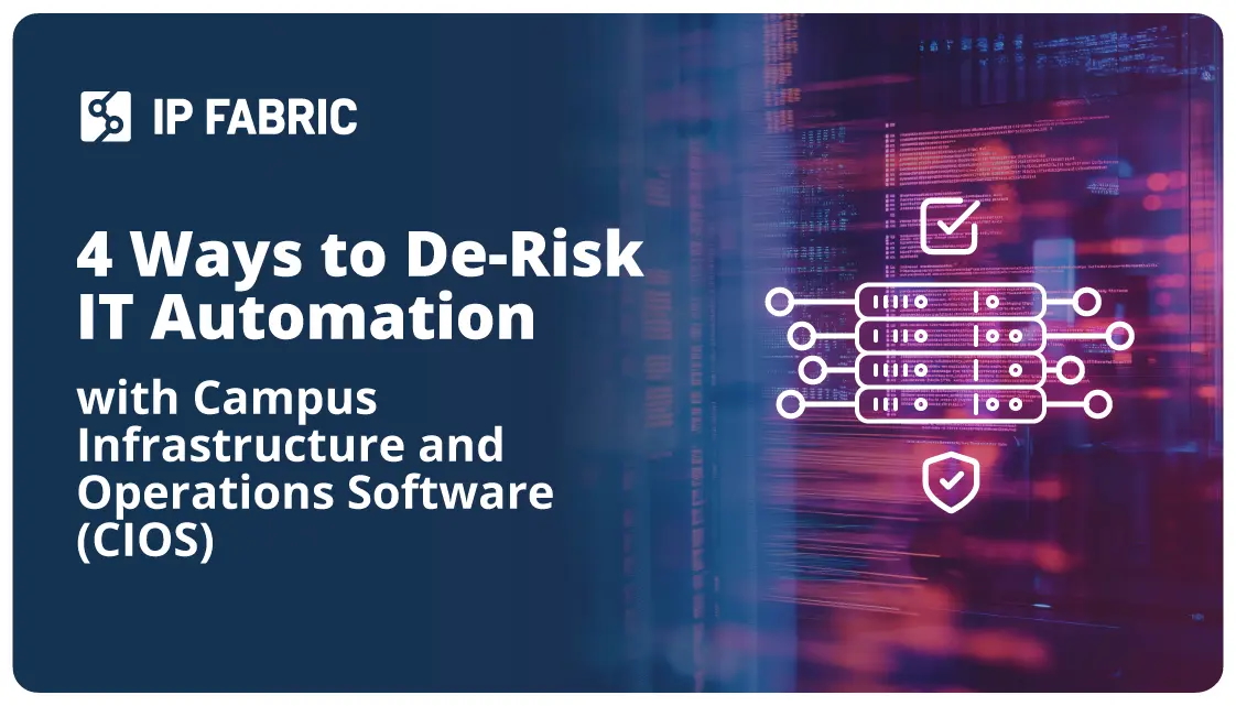 4 Ways to De-Risk IT Automation with Campus Infrastructure and ...